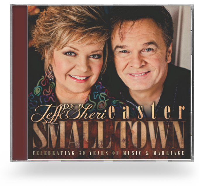 Smalltown (CD) – Jeff and Sheri Easter