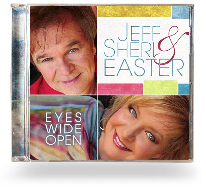 Eyes Wide Open (CD) – Jeff and Sheri Easter